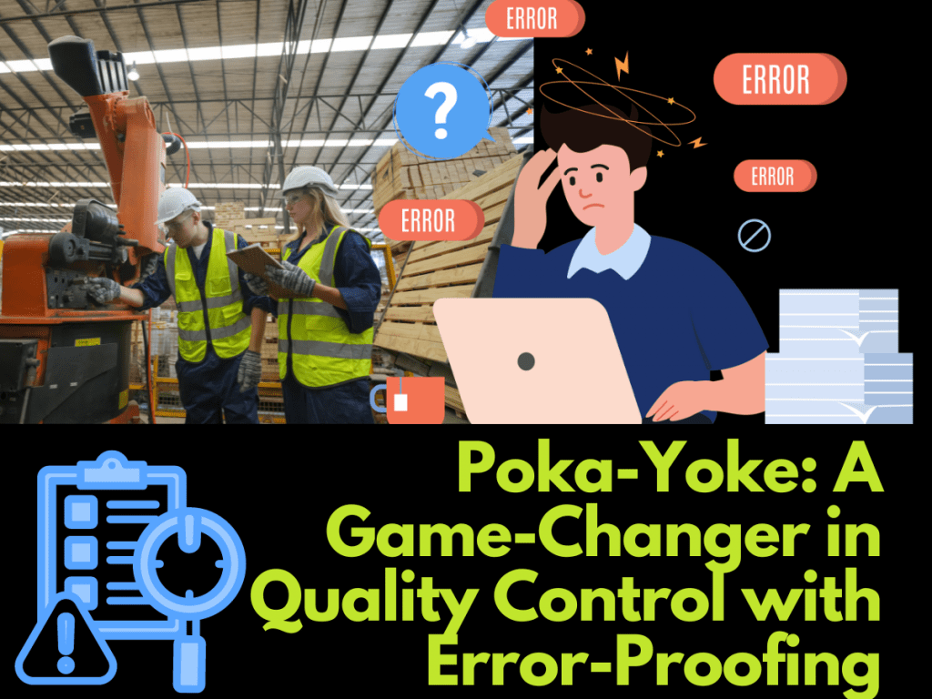 Poka-Yoke: A Game-Changer in Quality Control with Error-