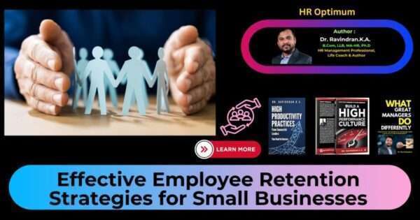 Effective Employee Retention Strategies for Small Businesses